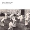 Have a Nice Life : The Unnatural World | Album review | Treble